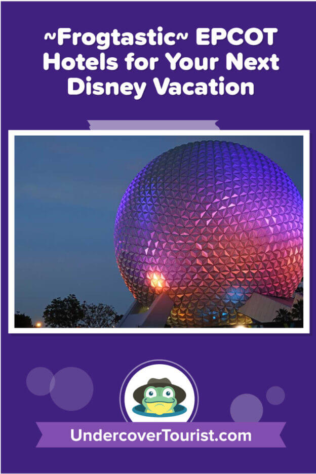 11 Great Hotels Near EPCOT to Consider for Your Next Trip