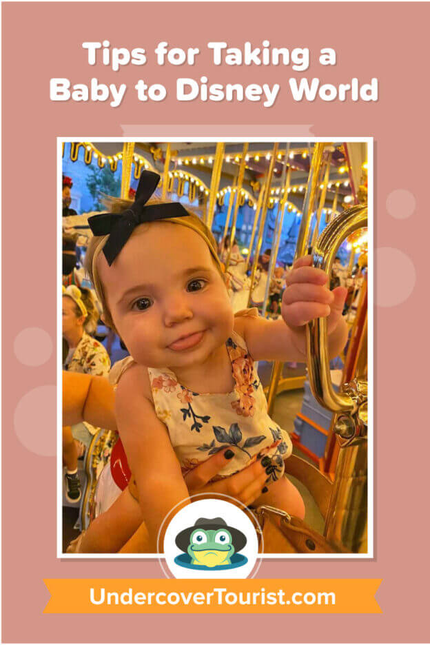 Taking a Baby to Disney World? Here Are Our Tried-and-True Tips!