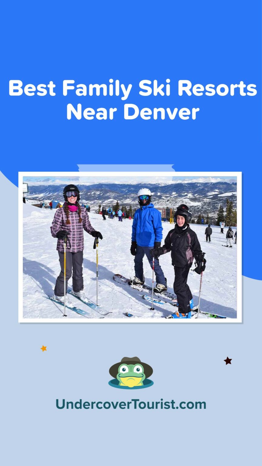 Our Favorite Family Ski Resorts Near Denver Colorado