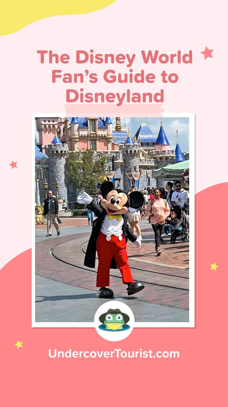 The Disney World Fan's Guide to Visiting Disneyland