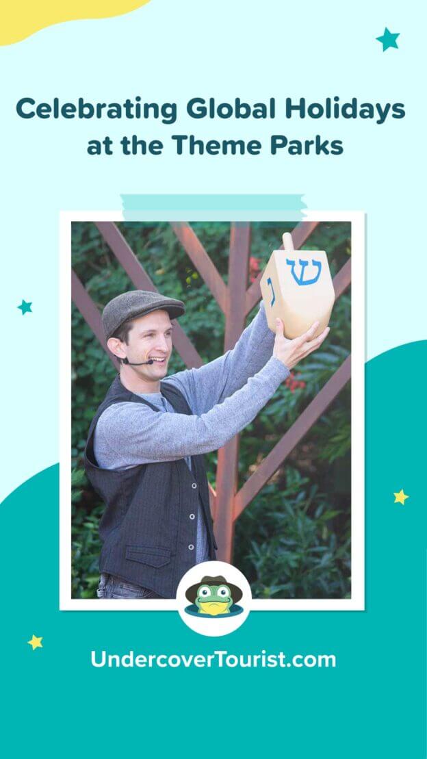 Celebrating Hanukkah and Global Seasonal Traditions at the Theme Parks