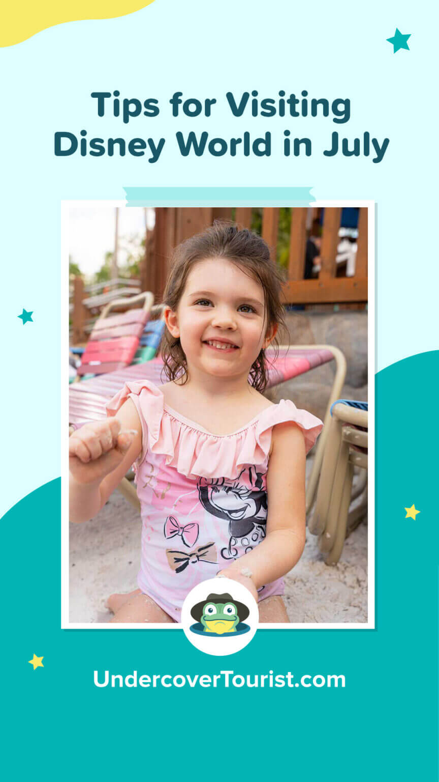 Top Tips for Planning a Trip to Disney World in July
